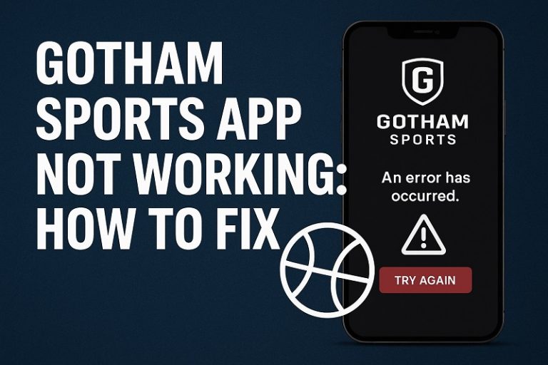 Gotham Sports App Not Working: How to Fix - Gear Probe